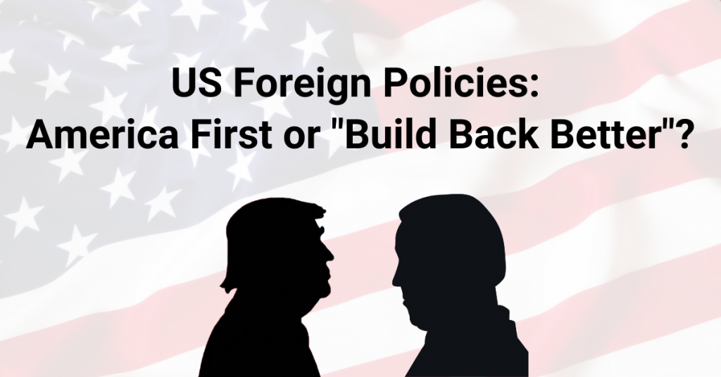 US Foreign Policies: America First or “Build Back Better”? - POEMS