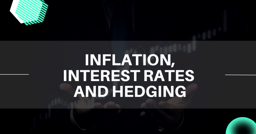 Inflation, Interest Rates & Hedging - POEMS