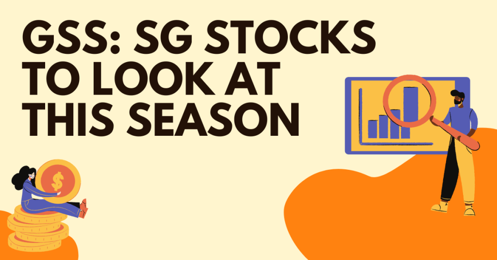 GSS: SG Stocks to Look at this Season - POEMS