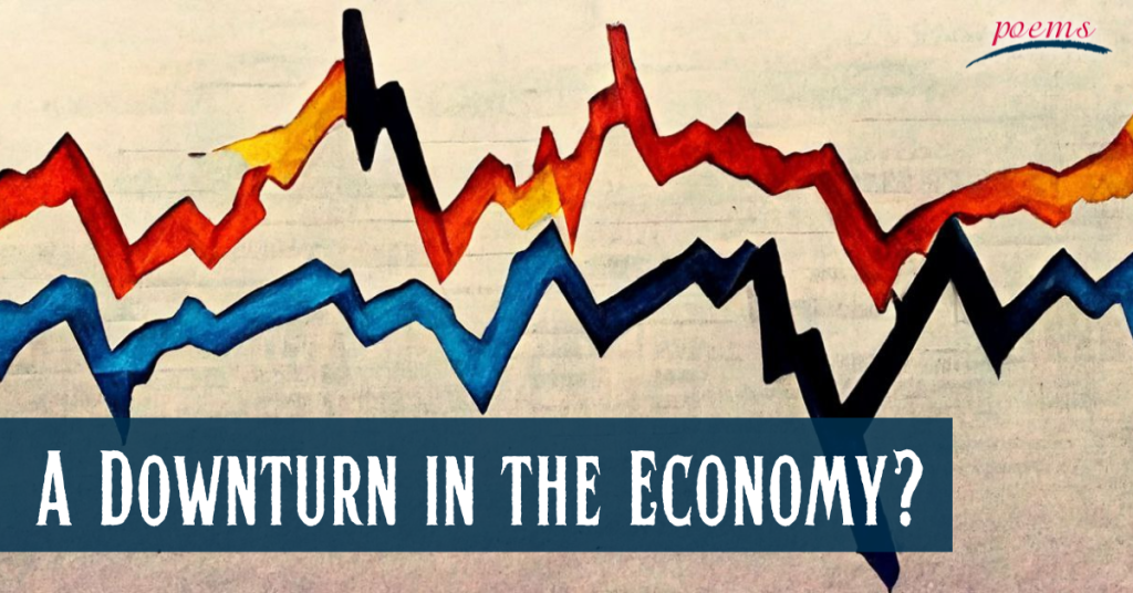 With the Downturn in the Economy, what should you invest in? - POEMS