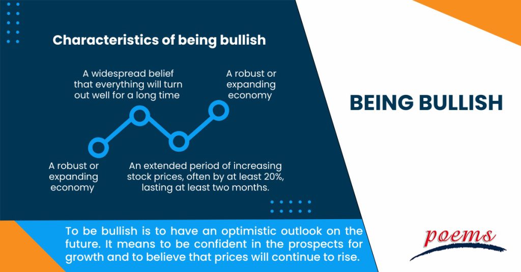 Being Bullish:What is it, Characteristics, Example, Trend, FAQ | POEMS