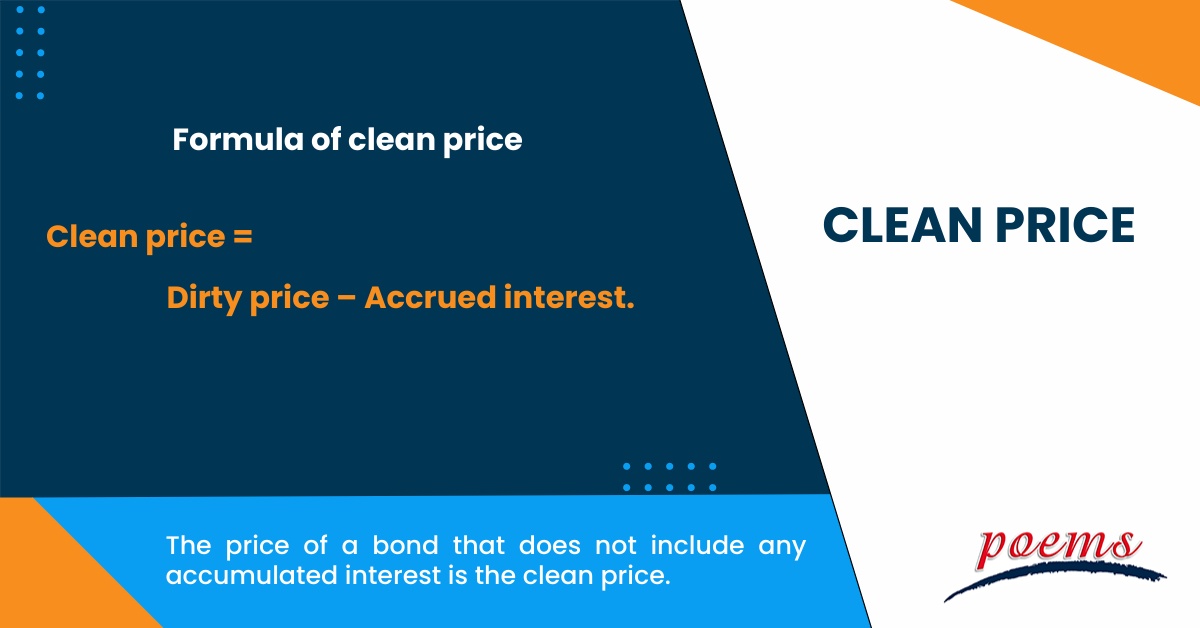 Clean price: What is it, Formula, Calculation, Example, FAQ | POEMS