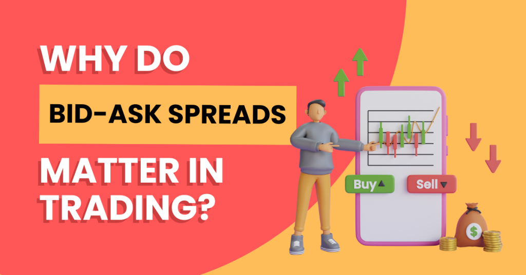 Why Do Bid-Ask Spread Matter in Trading? - POEMS