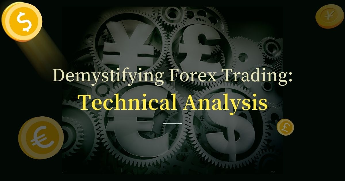 Demystifying Forex Trading Technical Analysis POEMS Demystifying Forex Trading Technical Analysis POEMS