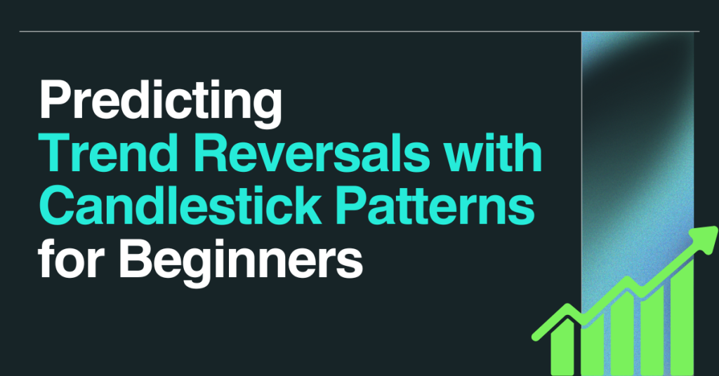 Predicting Trend Reversals with Candlestick Patterns for Beginners - POEMS