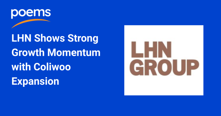 LHN Reports Strong Growth Momentum Driven by Coliwoo Expansion - POEMS